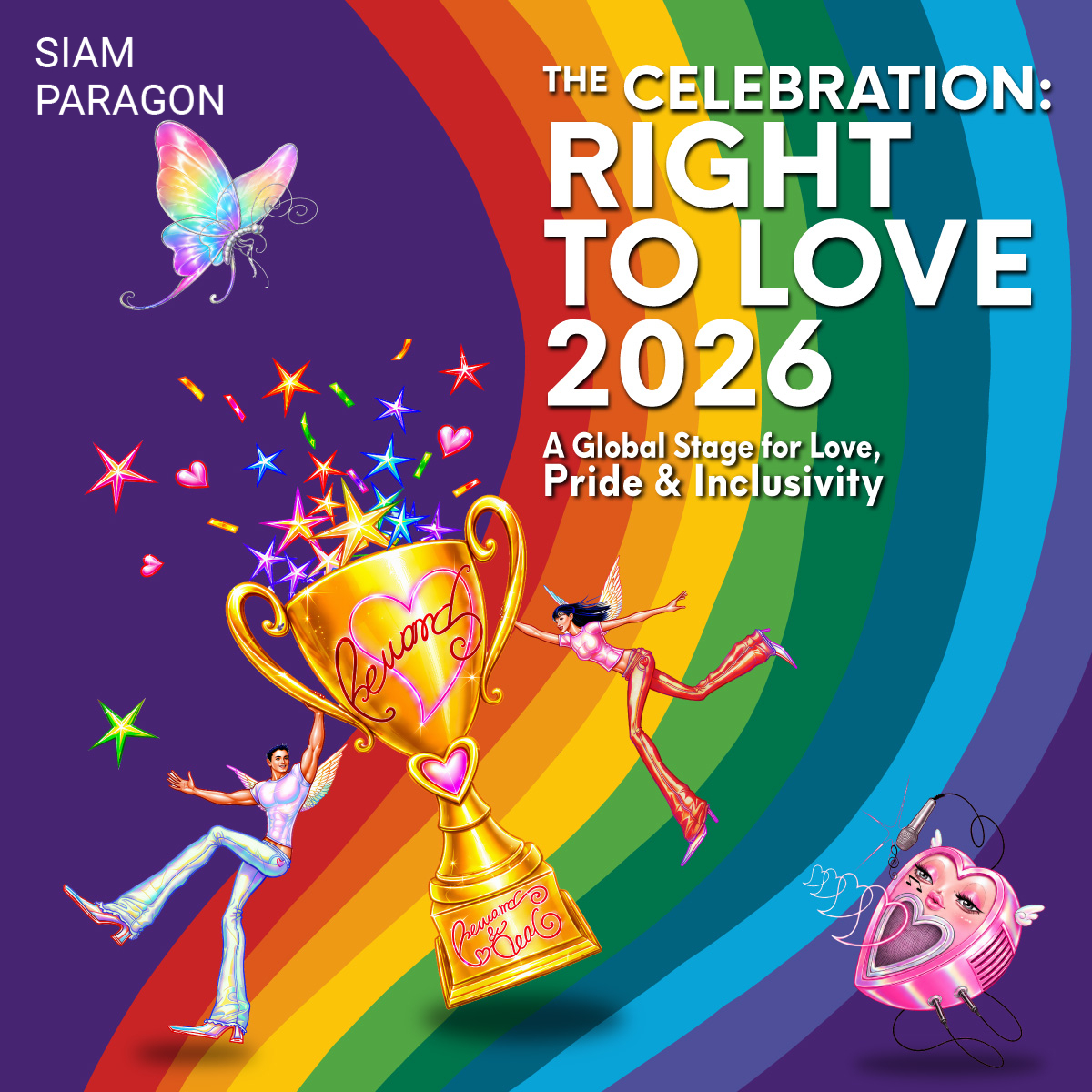 SIAM PARAGON THE CELEBRATION: RIGHT TO LOVE 2026 A Global Stage for ...
